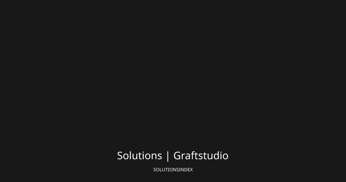 Solutions | Graftstudio | Graftstudio